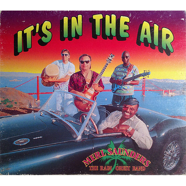 MERL SAUNDERS / THE RAINFOREST BAND - It's In the Air CD – Dolger ...